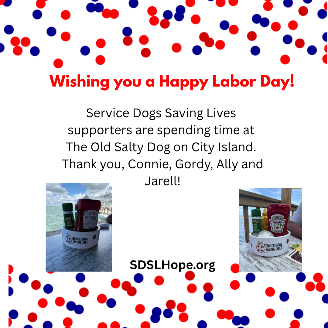 Labor Day Fun! - Service Dogs Saving Lives